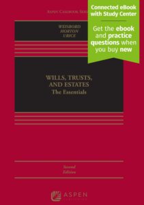 wills, trusts, and estates: the essentials [connected ebook with study center] (aspen casebook)