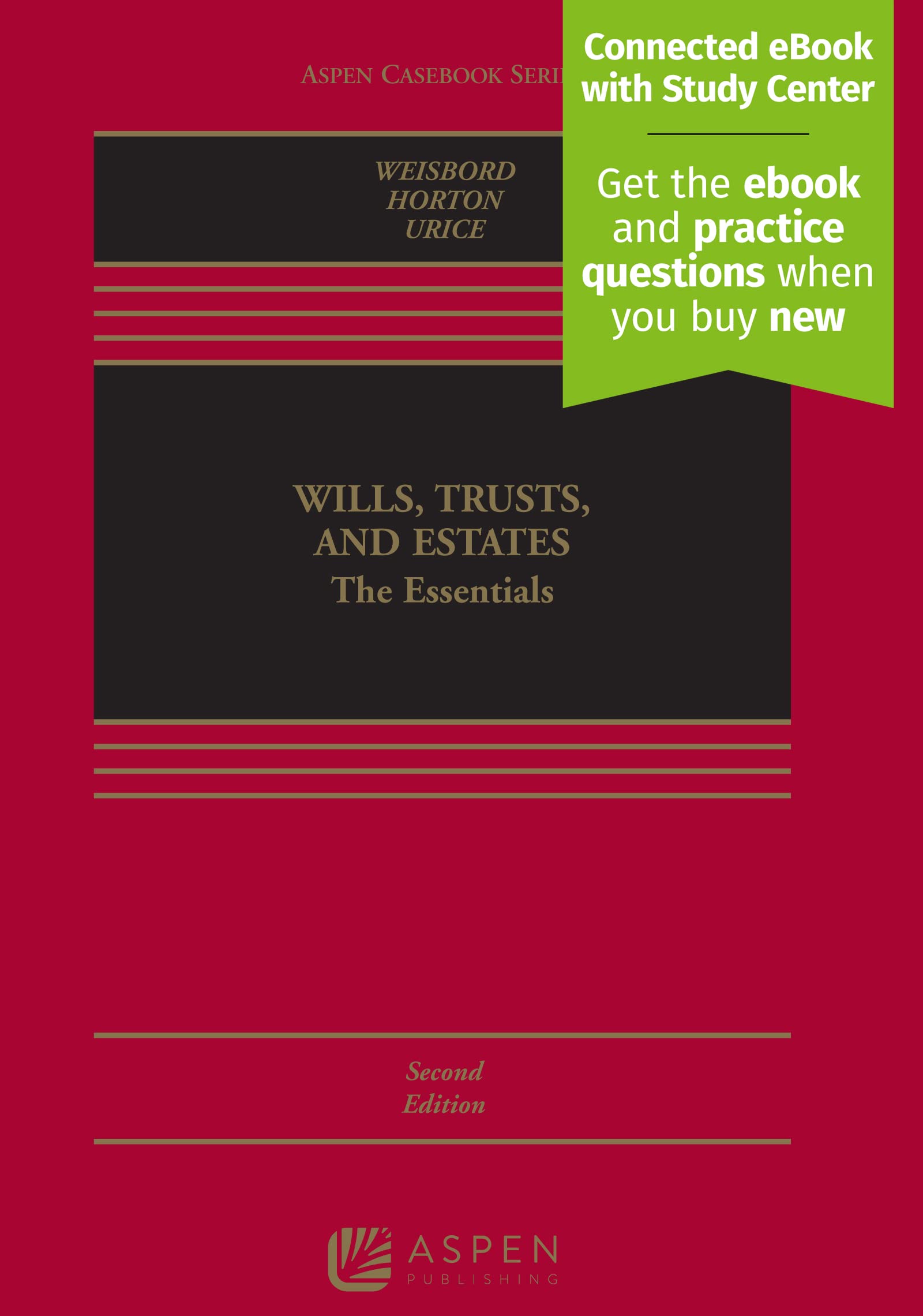 Wills, Trusts, and Estates: The Essentials [Connected eBook with Study Center] (Aspen Casebook)