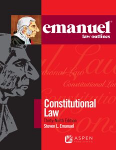 emanuel law outlines for constitutional law