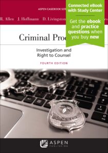 criminal procedure: investigation and the right to counsel [connected ebook with study center] (aspen casebook)