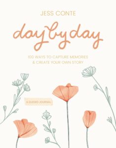 day by day guided journal: 100 ways to capture memories & create your own story