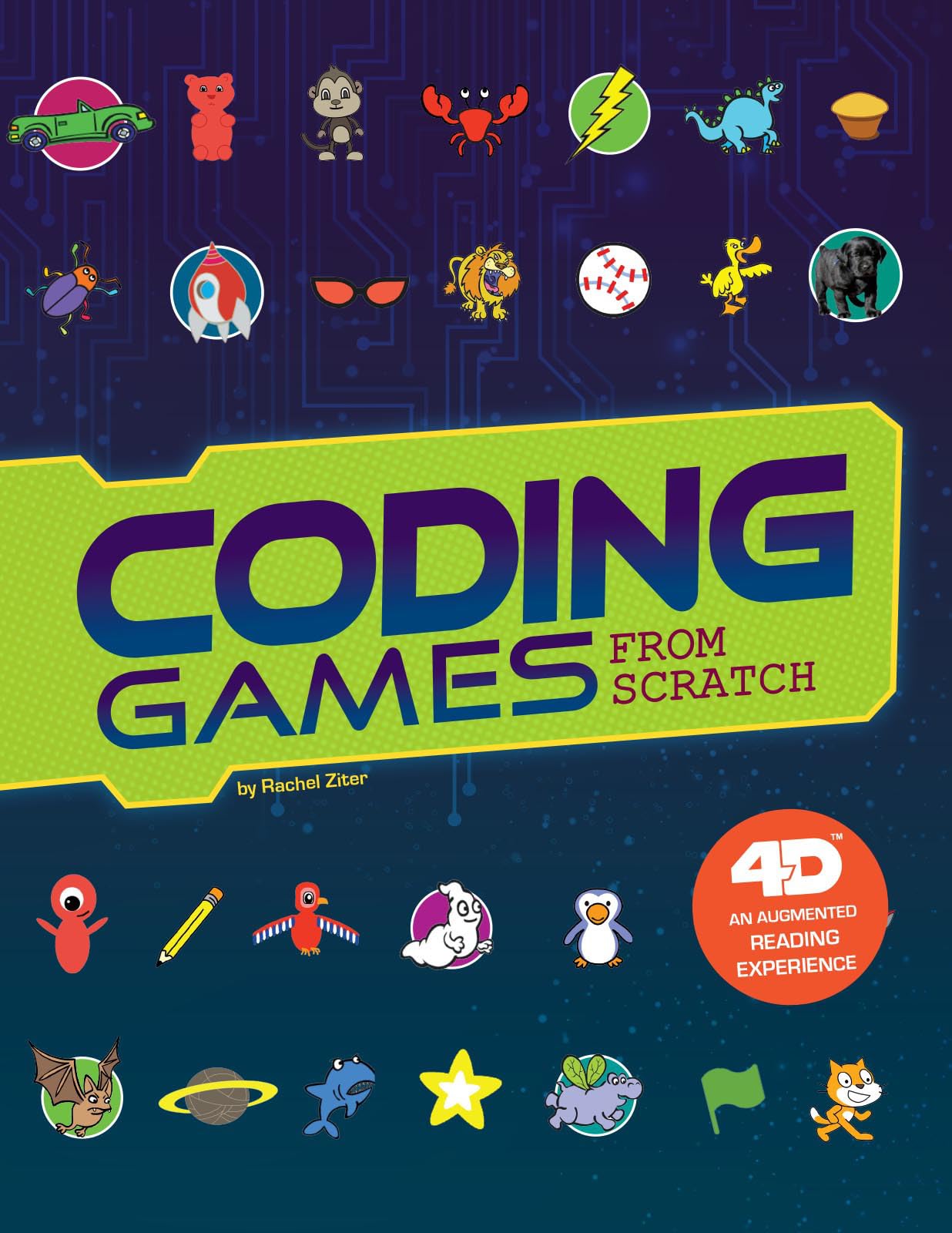 Coding Games from Scratch: 4D An Augmented Reading Experience (Code It Yourself 4D)