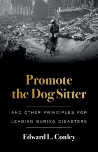 promote the dog sitter: and other principles for leading during disasters