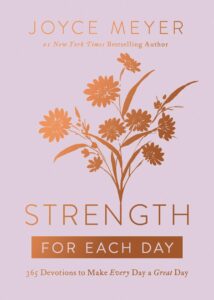 strength for each day: 365 devotions to make every day a great day