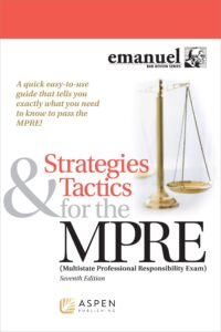 strategies & tactics for the mpre: (multistate professional responsibility exam) (bar review series)