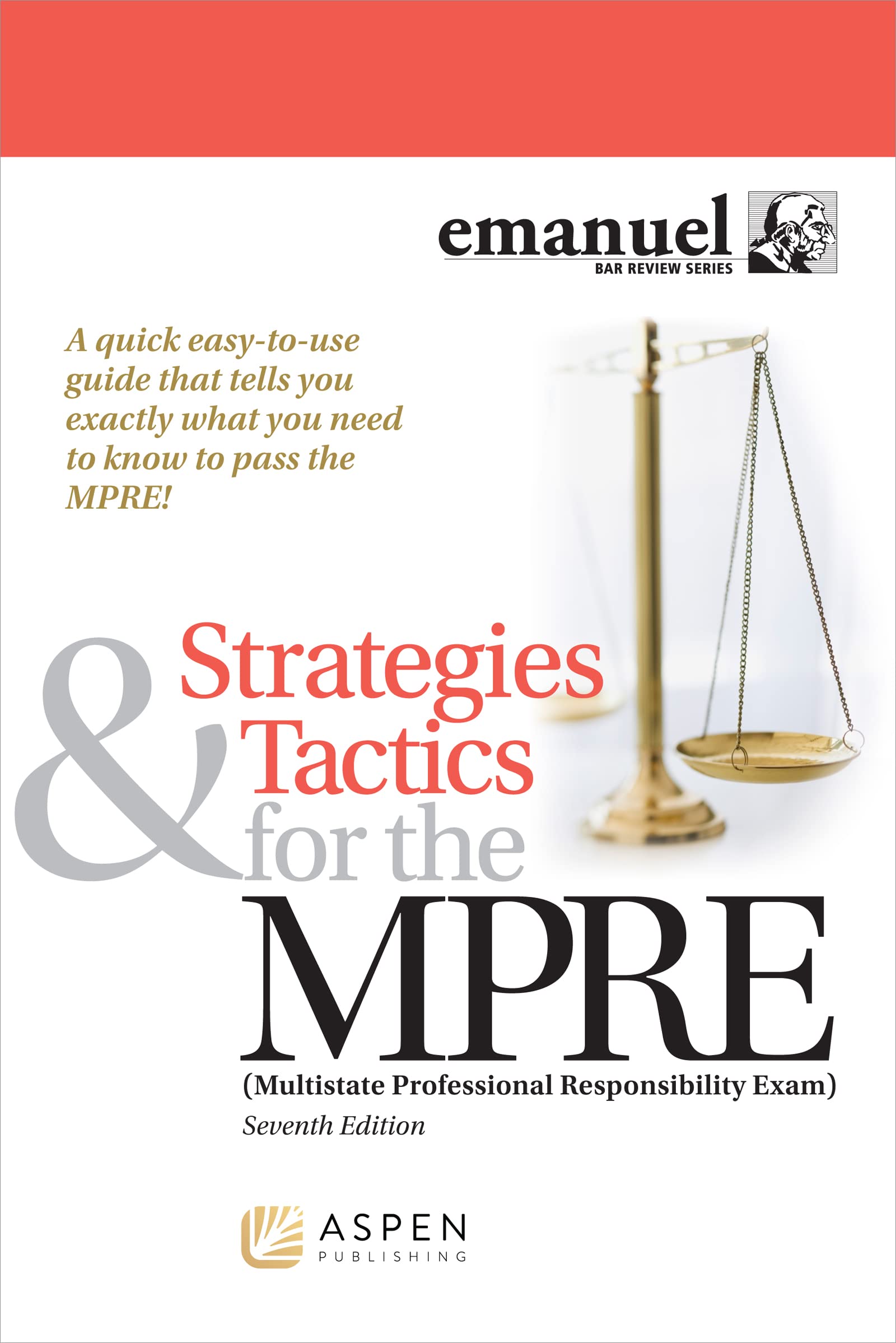 Strategies & Tactics for the MPRE: (Multistate Professional Responsibility Exam) (Bar Review Series)