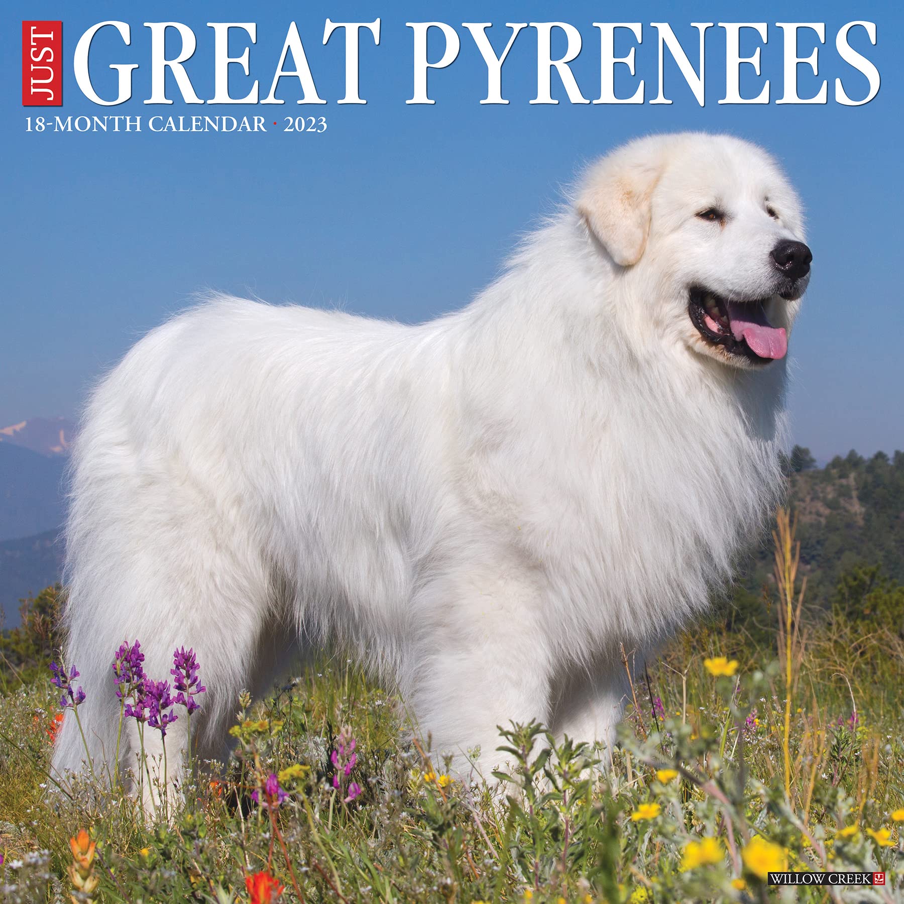 Just Great Pyrenees 2023 Wall Calendar