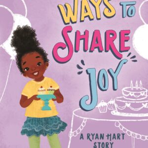 Ways to Share Joy (A Ryan Hart Story, 3)