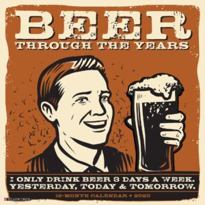 beer - through the years 2023 wall calendar calendar