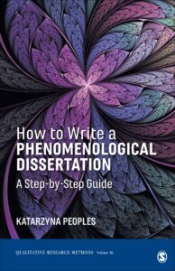 how to write a phenomenological dissertation: a step-by-step guide (qualitative research methods)