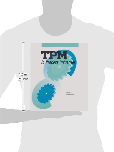 TPM in Process Industries (Step-By-Step Approach to TPM Implementation)