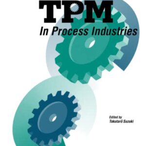 TPM in Process Industries (Step-By-Step Approach to TPM Implementation)