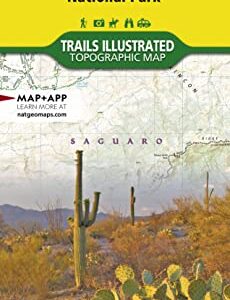 Saguaro National Park Map (National Geographic Trails Illustrated Map, 237)