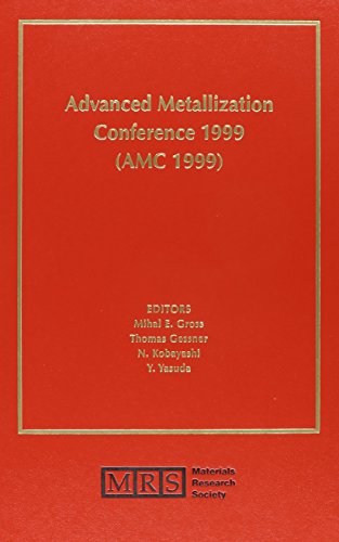 Advanced Metallization Conference 1999 (AMC 1999): Volume 15 (MRS Conference Proceedings)