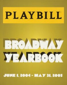 the playbill broadway yearbook: june 1, 2004 - may 31, 2005