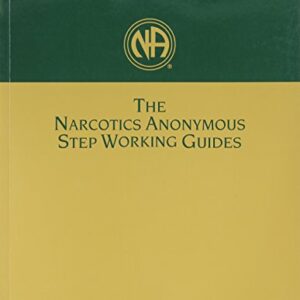 Narcotics Anonymous Step Working Guides