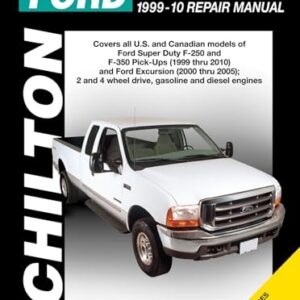 Ford Super Duty Pick-ups & Excursion, 1999-2010 (Chilton's Total Car Care Repair Manual)