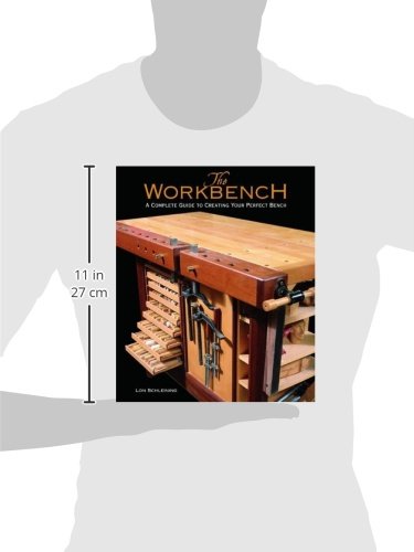 The Workbench: A Complete Guide to Creating Your Perfect Bench