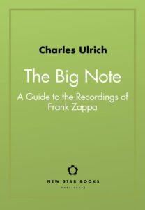 the big note: a guide to the recordings of frank zappa