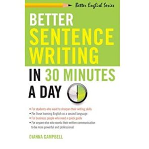 Better Sentence Writing in 30 Minutes a Day (Better English series)