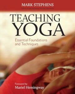 teaching yoga: essential foundations and techniques