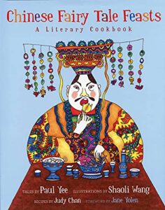 chinese fairy tale feasts: a literary cookbook