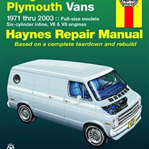 Dodge Tradesman, Sportsman & Plymouth Voyager Full-size in-line 6, V6 & V8 Vans (71-03) Haynes Repair Manual (Does not include information specific to CNG models) (Haynes Repair Manuals)