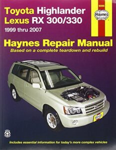 toyota highlander & lexus rx-300/330, 1999 thru 2007 (haynes repair manual)