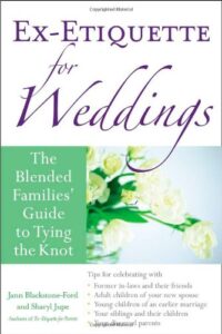 ex-etiquette for weddings: the blended families' guide to tying the knot