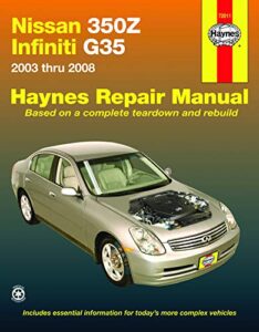 nissan 350z & infiniti g35, 2003-2008 (haynes repair manual) haynes, editors