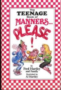 the teenage book of manners . . . please!