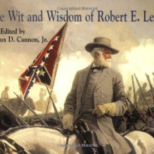 Wit and Wisdom of Robert E. Lee, The