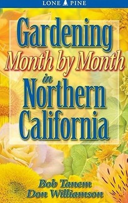 Gardening Month by Month in Northern California