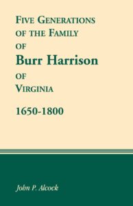 five generations of the family of burr harrison of virginia, 1650-1800