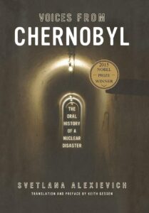 voices from chernobyl: the oral history of a nuclear disaster