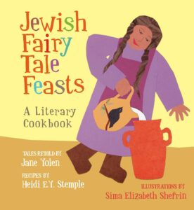 jewish fairy tale feasts: a literary cookbook