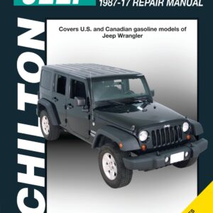 Chilton Total Car Care Jeep Wrangler 1987-2017 Repair Manual (Chilton's Total Care) Chilton