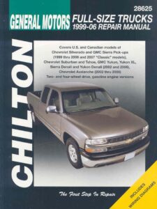 gm full-size trucks, 1999-06 repair manual (chilton's total car care repair manual)