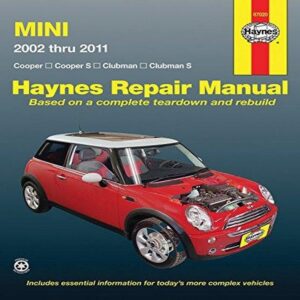 mini cooper, cooper s, clubman & clubman s 2002-2011 repair manual (haynes repair manual)