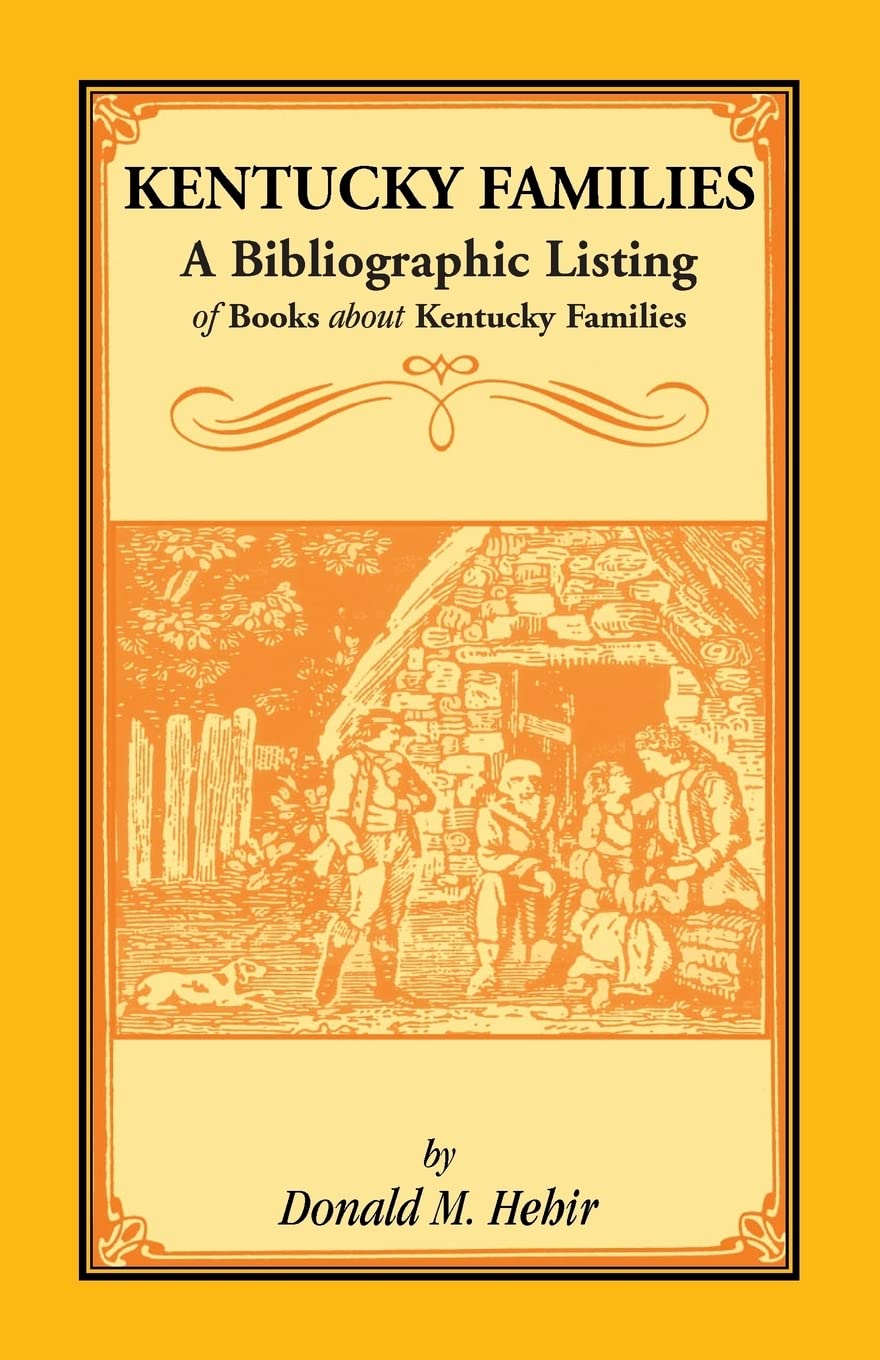 Kentucky Families: A Bibliographic Listing of Books About Kentucky Families