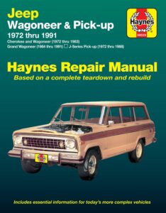 jeep wagoneer (72-83), grand wagoneer (84-91), cherokee (72-83) & j-series pick-ups (72-88) haynes repair manual (does not include 1984 and later comanche pick-up models.) (haynes repair manuals)