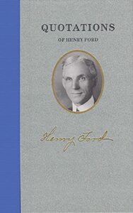 quotations of henry ford (quotations of great americans)