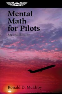 mental math for pilots: a study guide (professional aviation series)