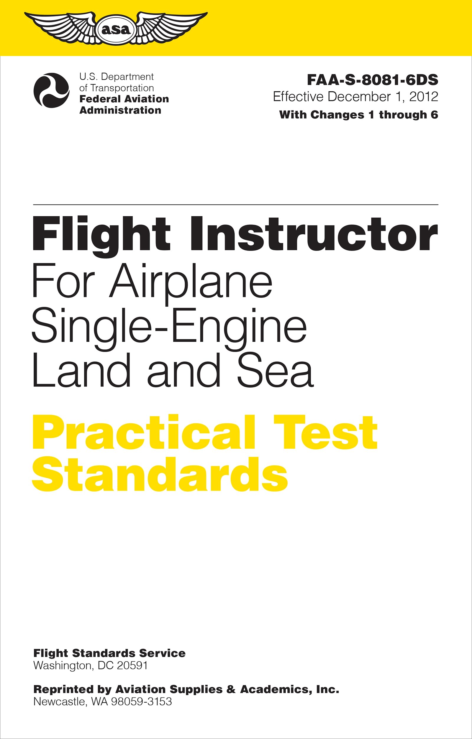 Flight Instructor Practical Test Standards for Airplane Single-Engine Land and Sea: FAA-S-8081-6D (Practical Test Standards series)