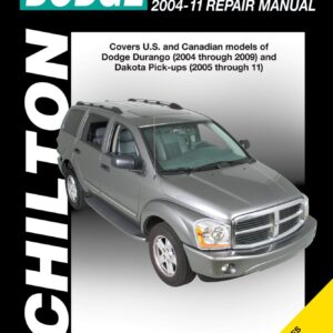 Chilton Total Car Care Dodge Durango 2004-2009 & Dakota Pick-ups 2005-2011 Repair Manual (Chilton's Total Car Care Repair Manual)