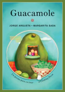 guacamole: un poema para cocinar / a cooking poem (bilingual cooking poems) (spanish edition)