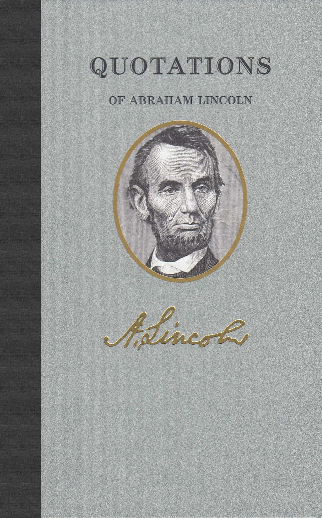 Quotations of Abraham Lincoln (Quotations of Great Americans)