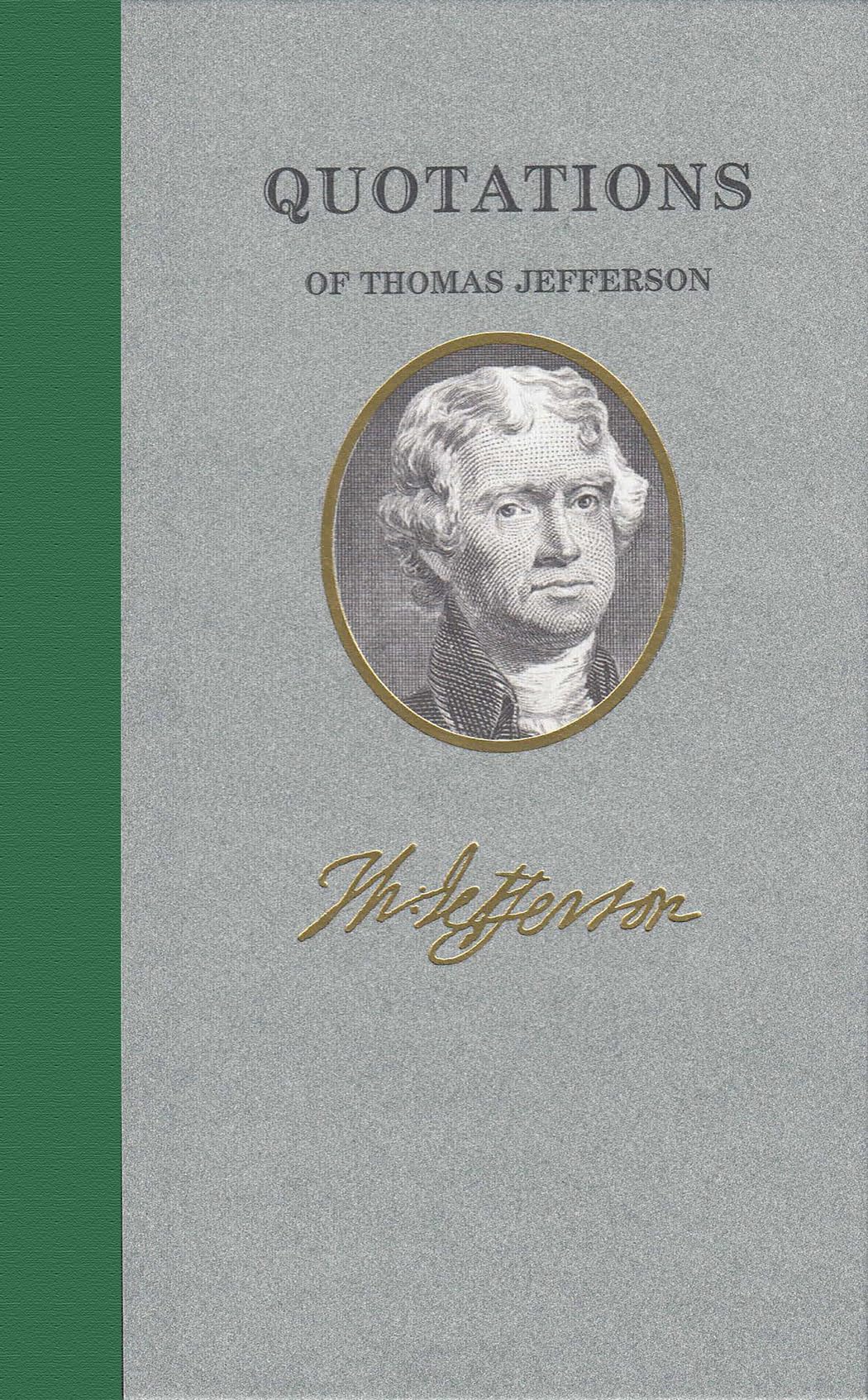 Quotations of Thomas Jefferson (Quotations of Great Americans)