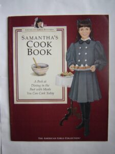 samantha's cookbook: a peek at dining in the past with meals you can cook today (american girl collection)