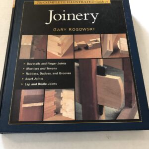 The Complete Illustrated Guide To Joinery (Complete Illustrated Guides)